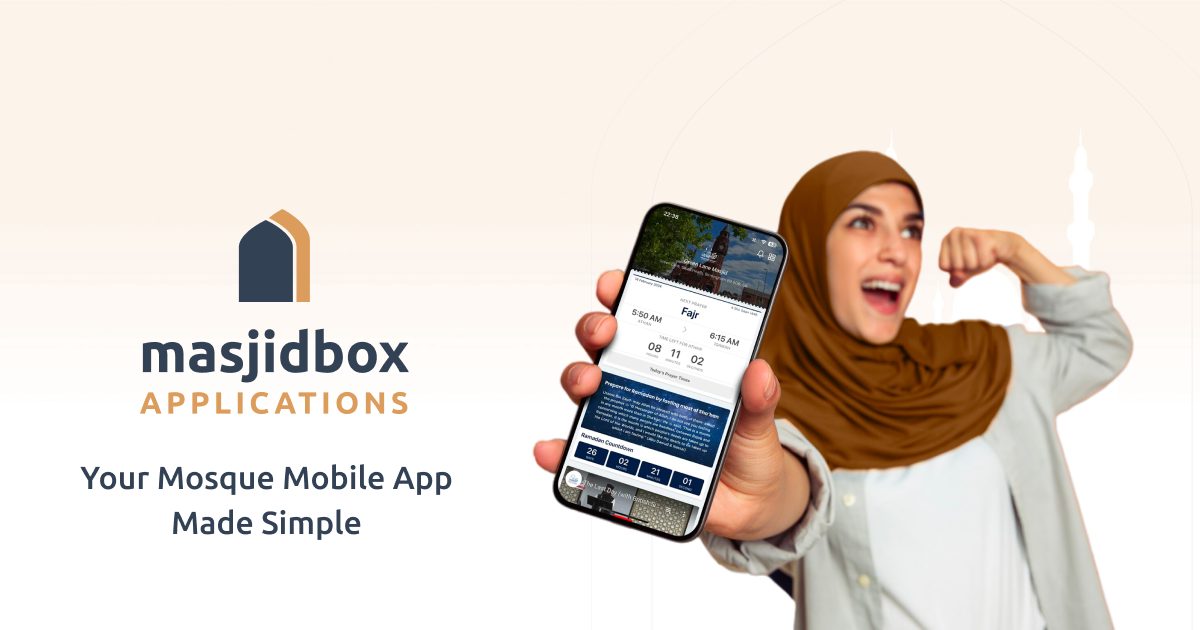 Masjid App by Masjidbox – The Smart Solution for Your Mosque